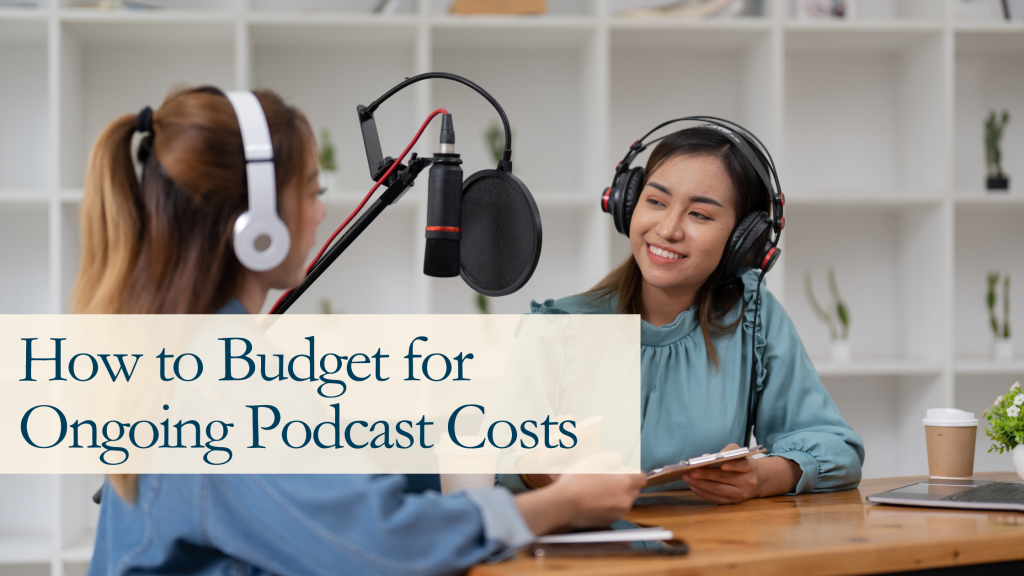 How to Budget for Ongoing Podcast Costs - East Coast Studio
